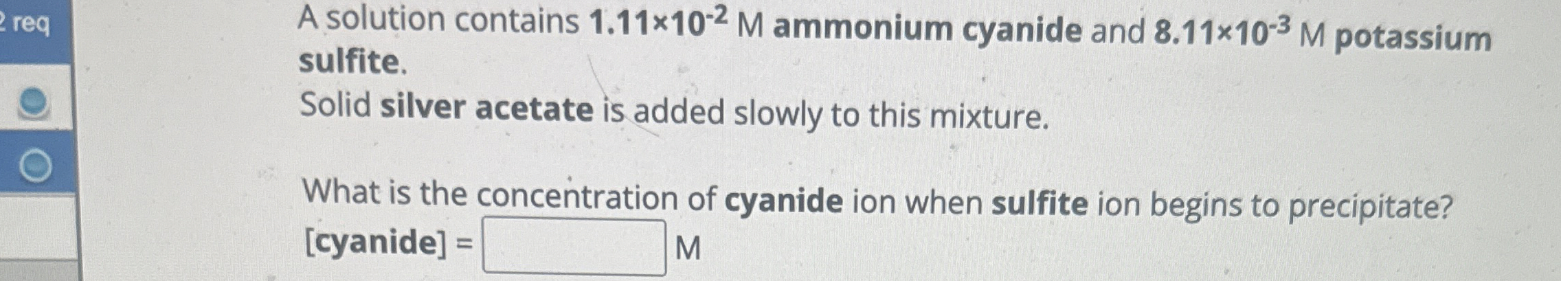 Solved A solution contains 1.11×10-2M ﻿ammonium cyanide and | Chegg.com