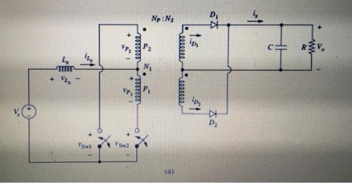 Solved The current-fed converter of Fig. 7-11a has an input | Chegg.com