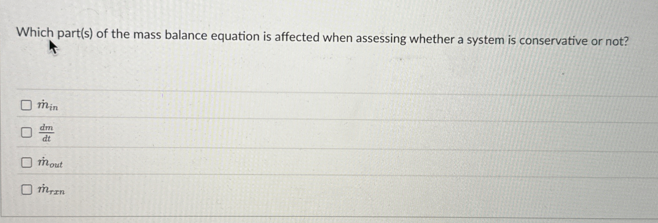 Solved Which part(s) ﻿of the mass balance equation is | Chegg.com