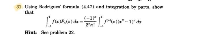 Solved 31. Using Rodrigues' formula (4.47) and integration | Chegg.com