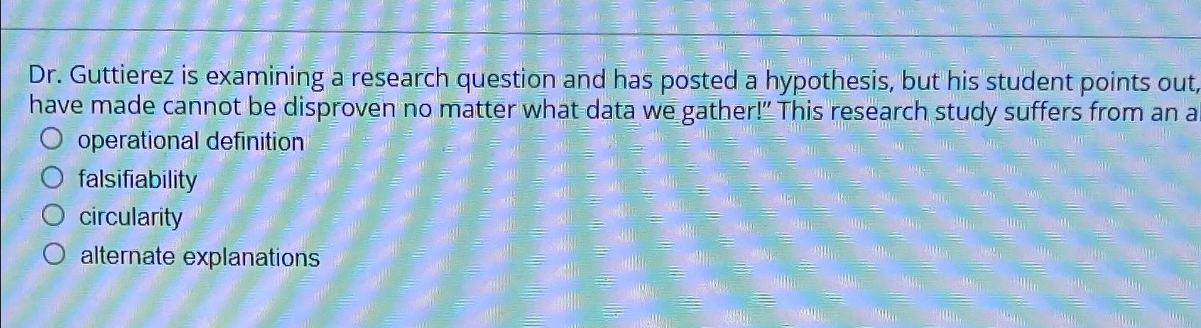Solved Dr. Guttierez is examining a research question and | Chegg.com Solved Dr. Guttierez is examining a research question and | Chegg.com