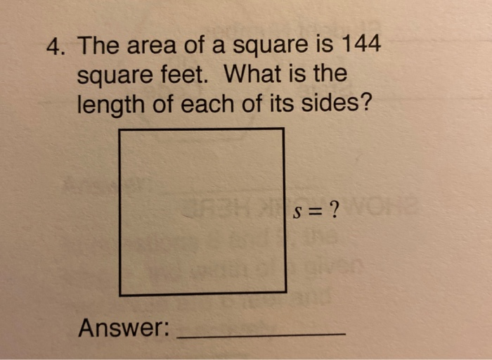 Solved 4. The area of a square is 144 square feet. What is | Chegg.com
