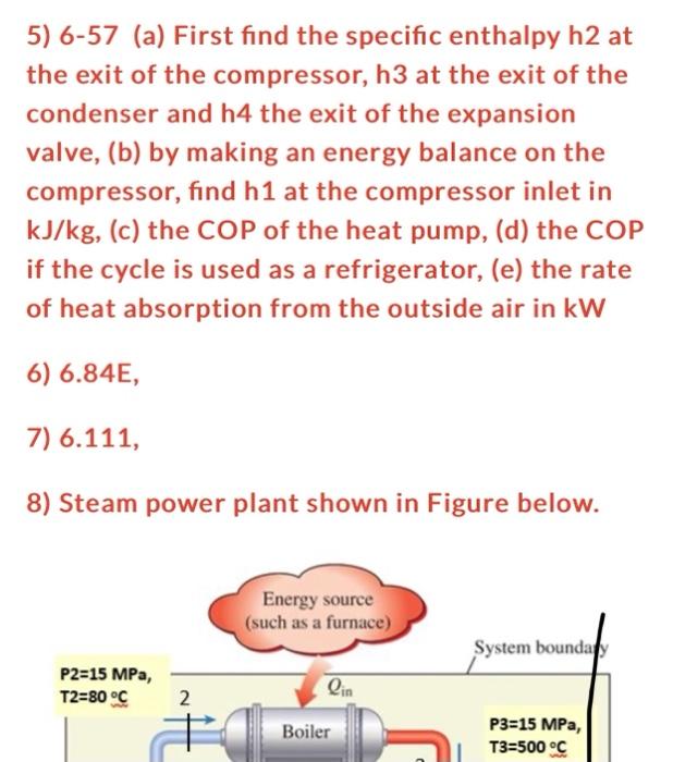 5) 6-57 (a) First find the specific enthalpy h2 at | Chegg.com