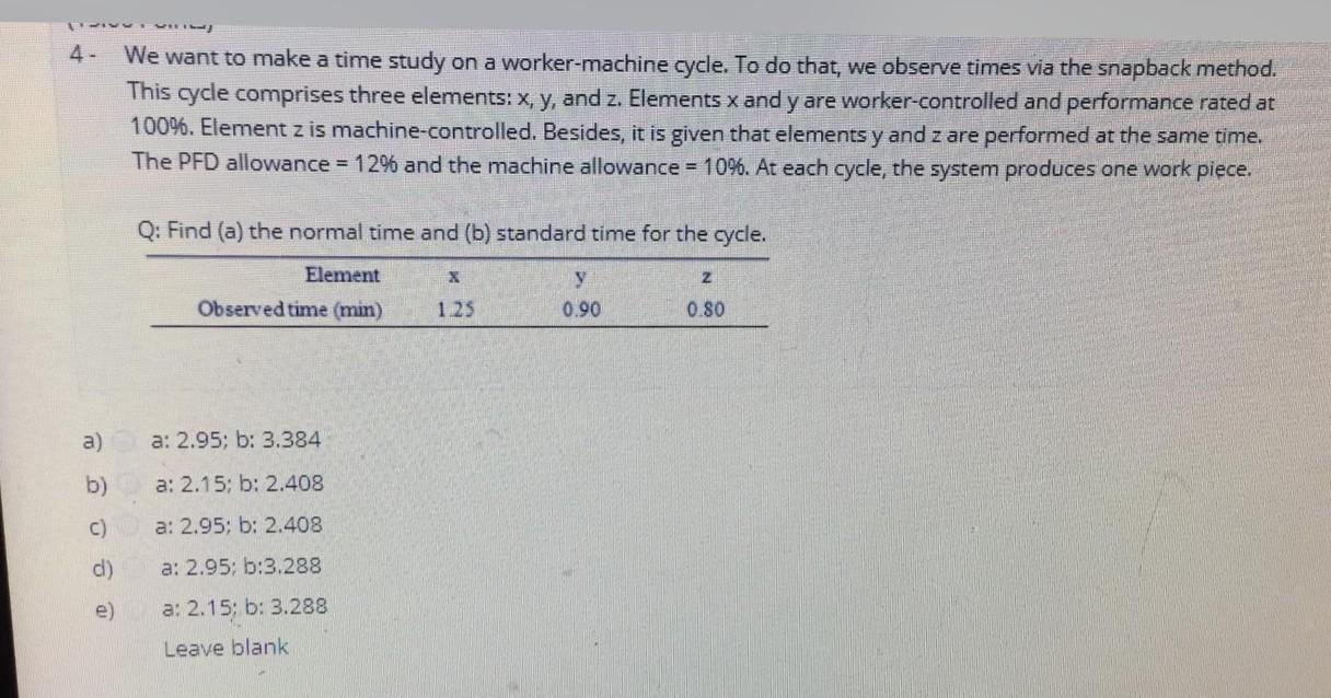 Solved 4- We want to make a time study on a worker-machine | Chegg.com