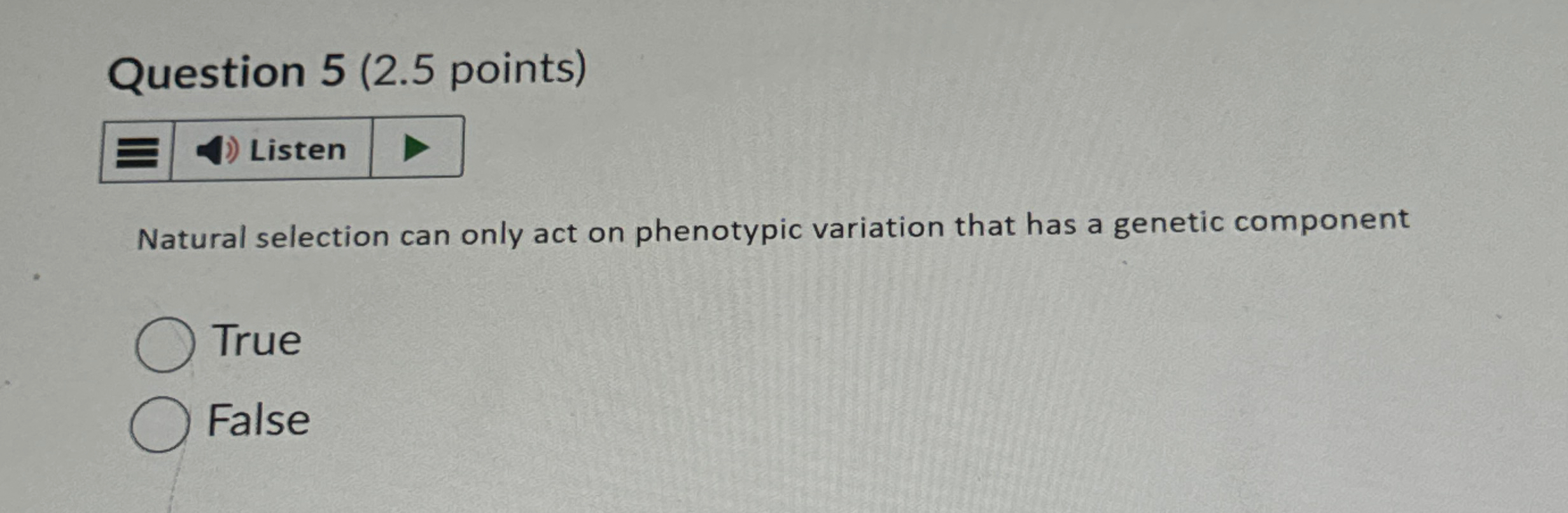 Solved Question 5 (2.5 ﻿points)Natural selection can only | Chegg.com