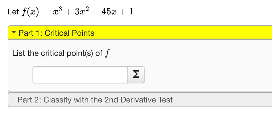 Solved Let f(x)=x3+3x2-45x+1Part 1: Critical PointsList the | Chegg.com