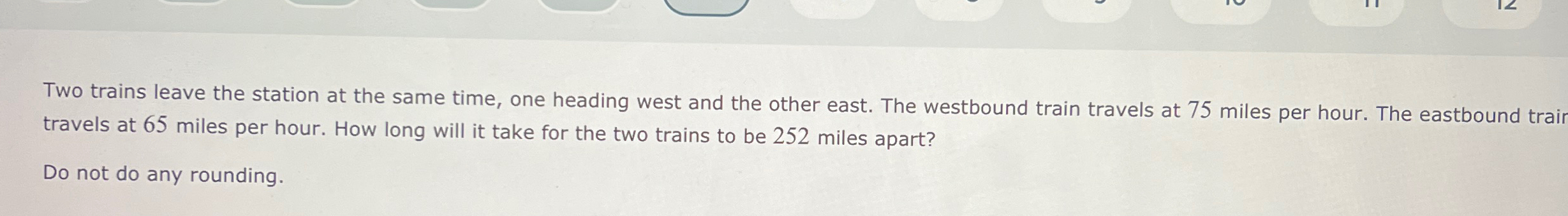 Solved Two trains leave the station at the same time, one | Chegg.com
