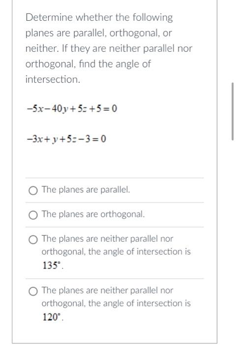 Solved Determine whether the following planes are parallel, | Chegg.com
