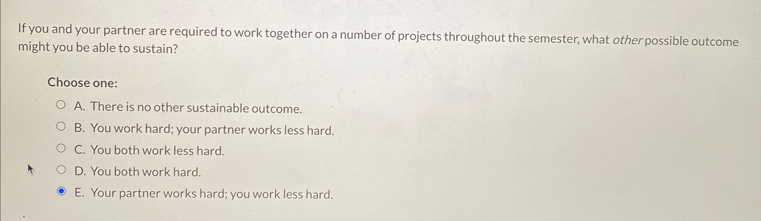 Solved If you and your partner are required to work together | Chegg.com