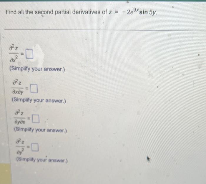 Solved Find all the second partial derivatives of | Chegg.com