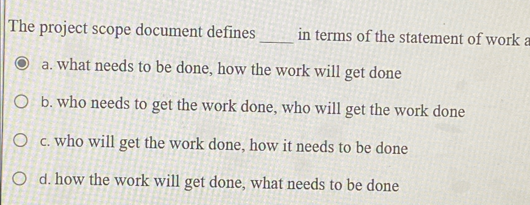 Solved The project scope document defines in terms of the | Chegg.com