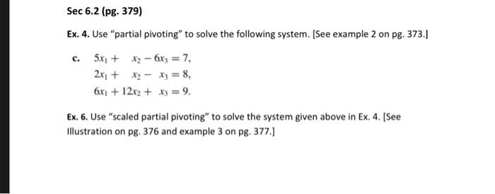 Solved Ex. 4. Use "partial pivoting" to solve the following | Chegg.com