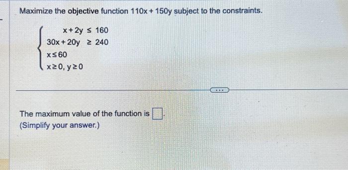 Solved Maximize The Objective Function 110x 150y Subject To