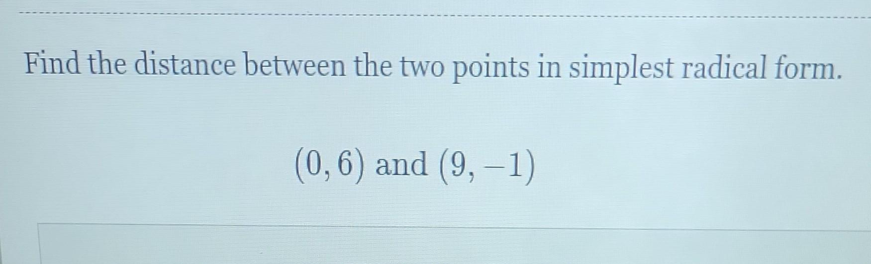 Solved Find the distance between the two points in simplest | Chegg.com