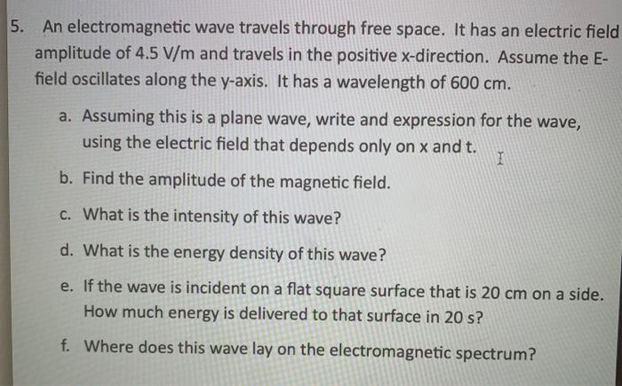Solved 5. An electromagnetic wave travels through free | Chegg.com