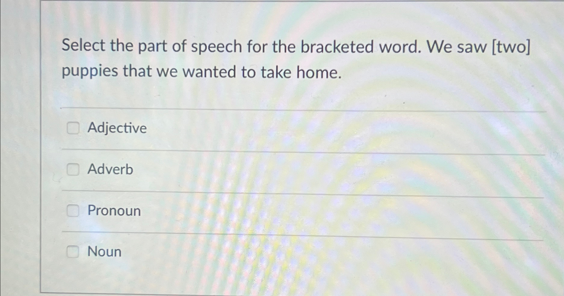 Solved Select the part of speech for the bracketed word. We | Chegg.com