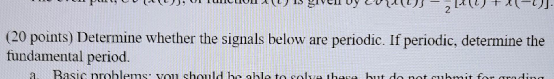 Solved (20 points) Determine whether the signals below are | Chegg.com Solved (20 points) Determine whether the signals below are | Chegg.com