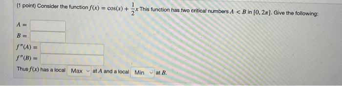 Solved (1 point) Consider the function f(x)=cos(x)+21x This | Chegg.com