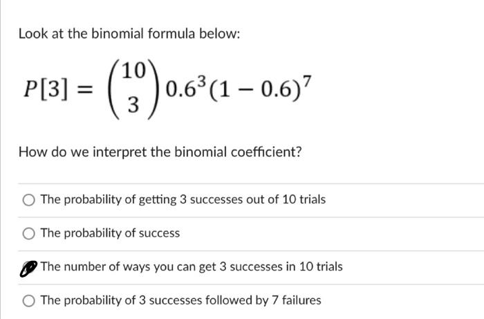 Solved Look at the binomial formula below: | Chegg.com