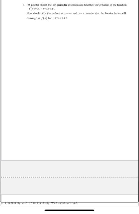 Solved 1. (35 points) Sketch the 2e-periodic ectension and | Chegg.com