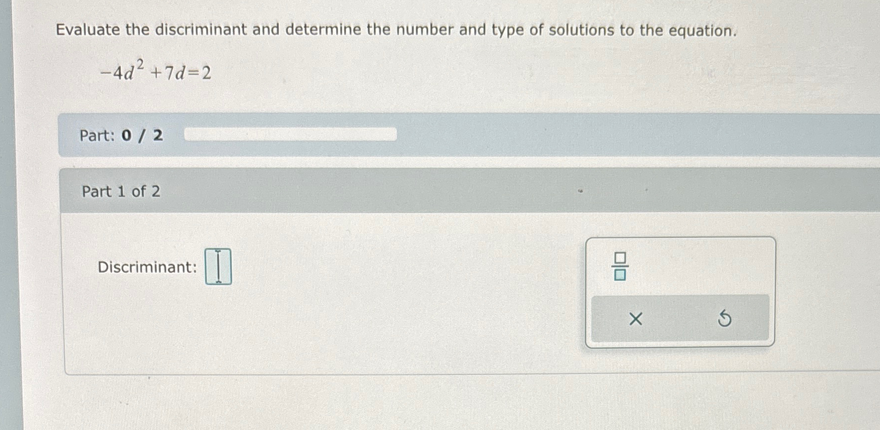 Solved Evaluate the discriminant and determine the number | Chegg.com
