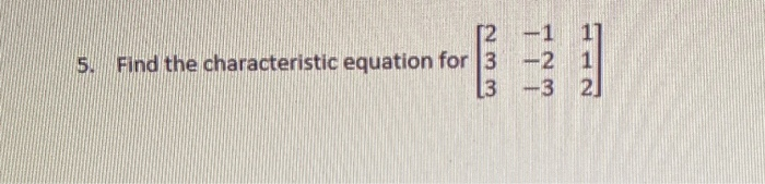 Solved 5. Find the characteristic equation for N | Chegg.com