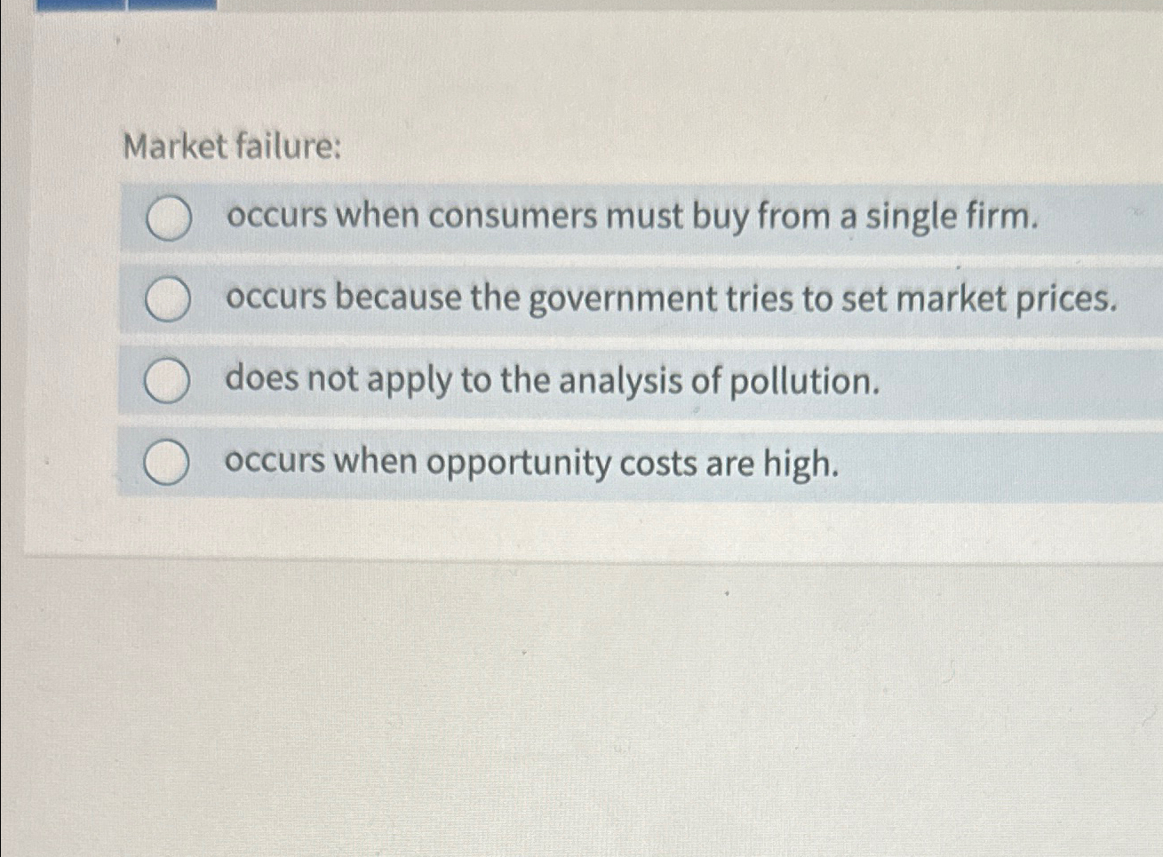 Market failure:occurs when consumers must buy from a | Chegg.com