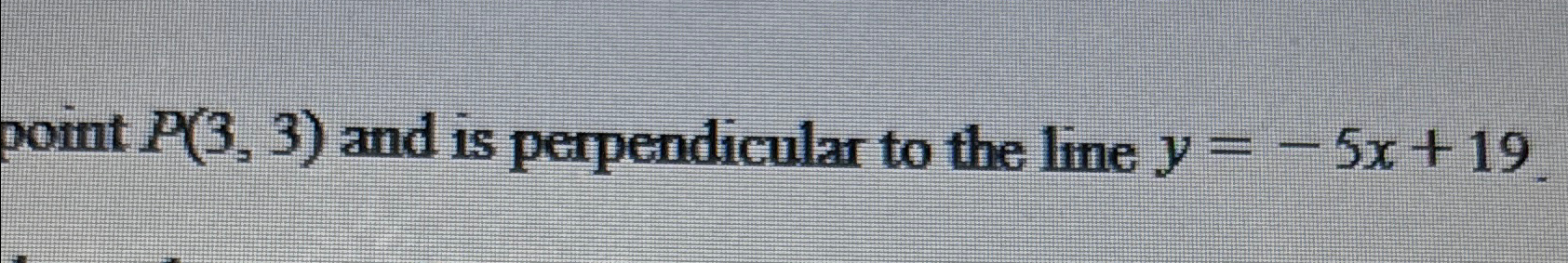 Solved point P(3,3) ﻿and is perpendicular to the line | Chegg.com
