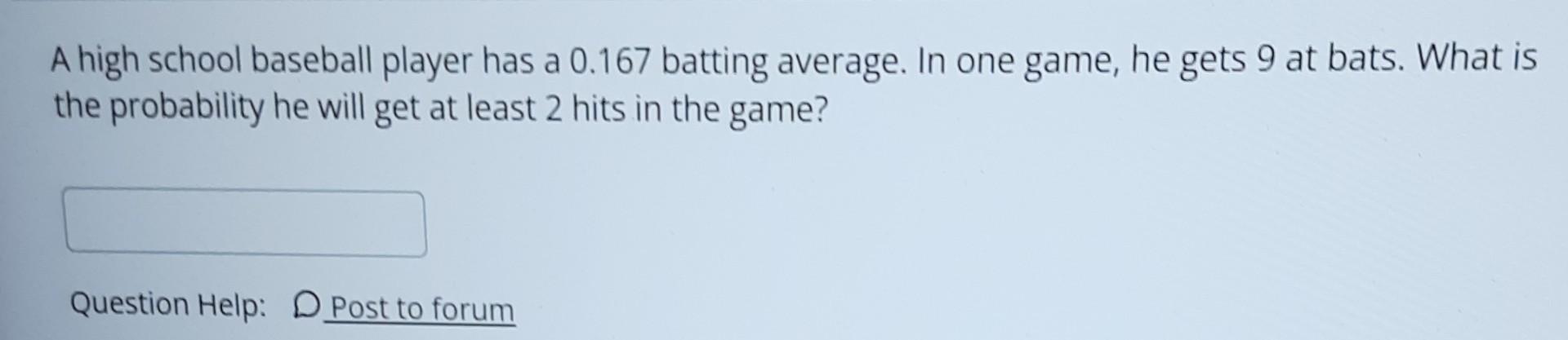 Solved Question 10 A high school baseball player has a | Chegg.com