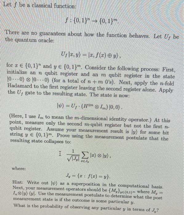 Let f be a classical function: f:{0,1}n→{0,1}m There | Chegg.com