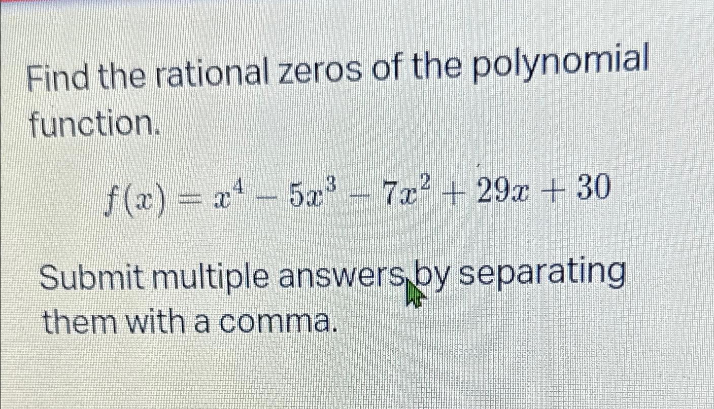 Solved Find the rational zeros of the polynomial | Chegg.com