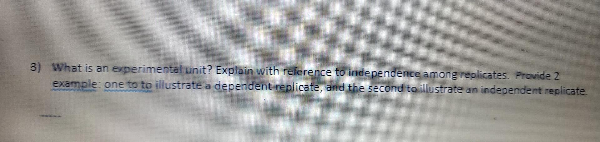 Solved 3) What is an experimental unit? Explain with | Chegg.com