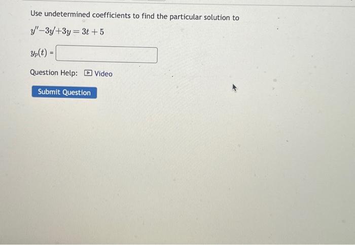 Solved Use undetermined coefficients to find the particular | Chegg.com