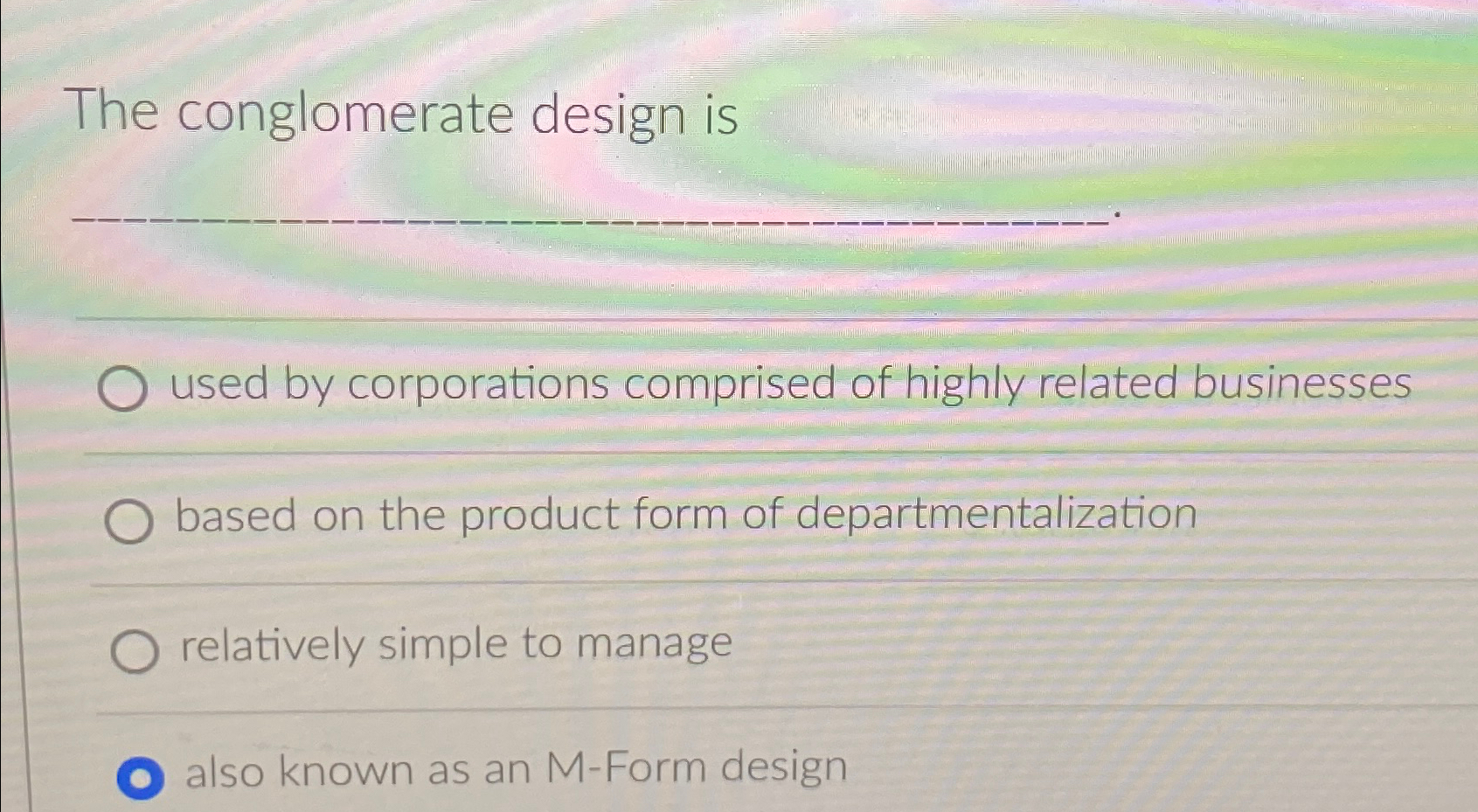 Solved The conglomerate design isused by corporations | Chegg.com
