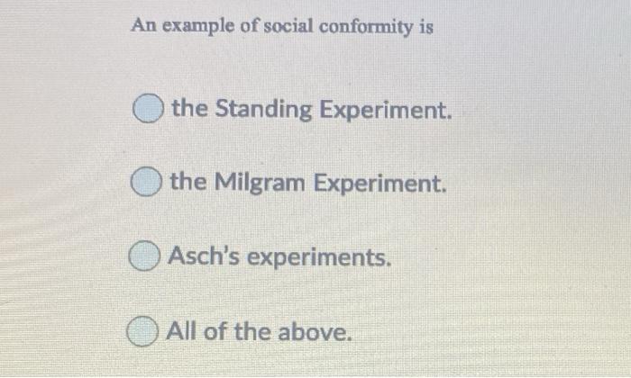 Solved An example of social conformity is the Standing | Chegg.com