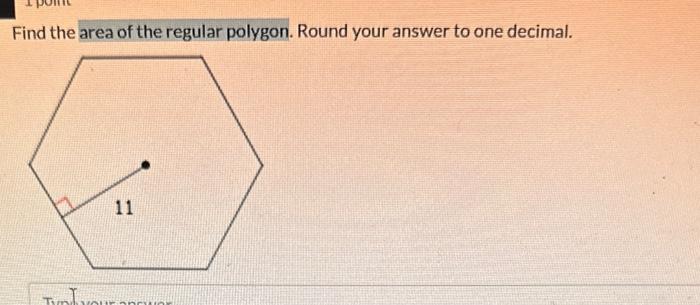 Solved Find the area of the regular polygon. Round your | Chegg.com