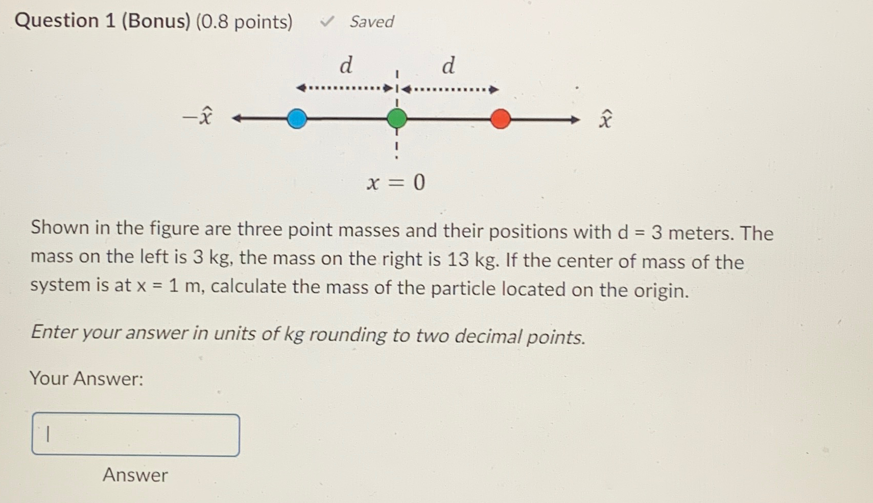 Solved Question 1 (Bonus) (0.8 ﻿points) ﻿SavedShown in the | Chegg.com