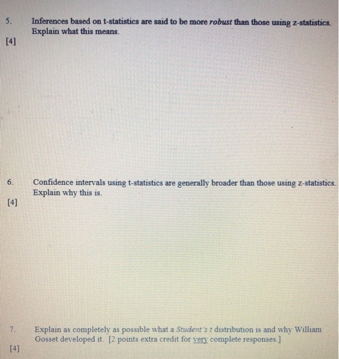 Solved 5. Inferences based on t-statistics are said to be | Chegg.com