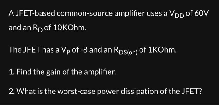 Solved A JFET-based common-source amplifier uses a VDD of 60 | Chegg.com
