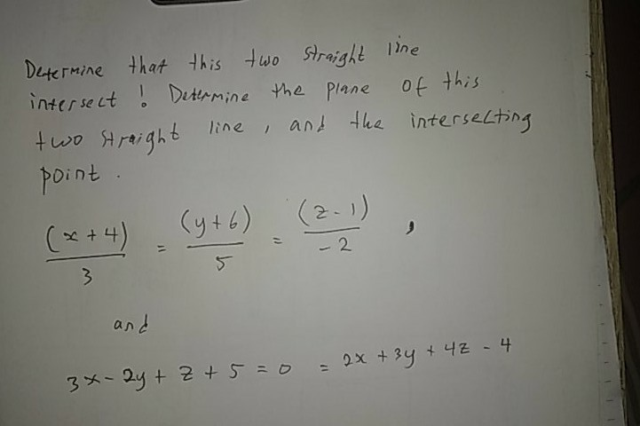 Solved Determine that this two straight line intersect ! | Chegg.com