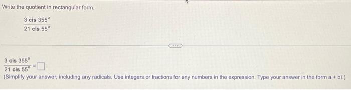 Solved Write the quotient in rectangular form. | Chegg.com