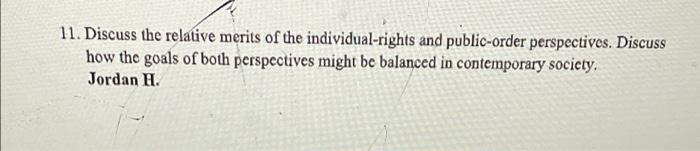 Solved 11. Discuss the relative merits of the | Chegg.com