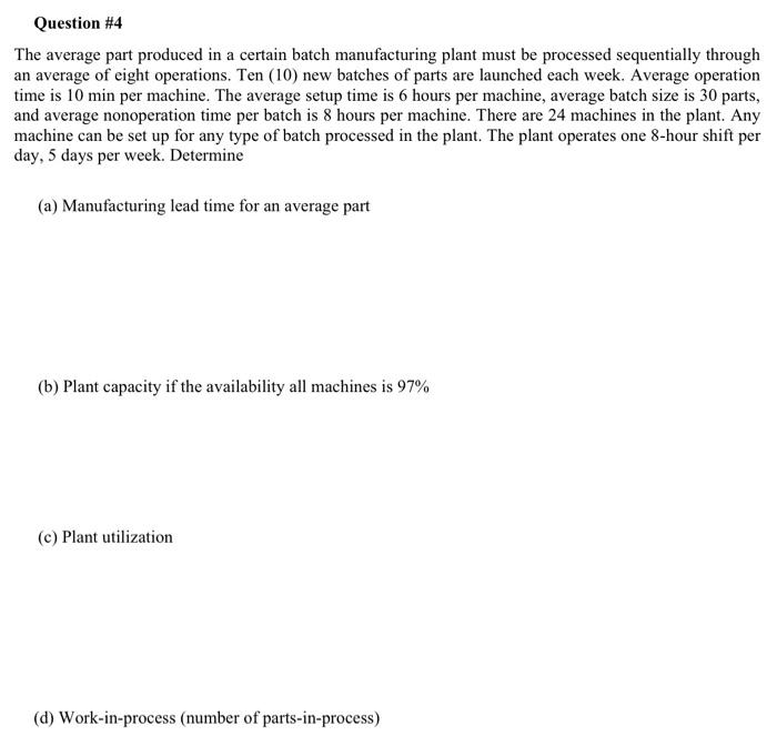 Solved Question \#4 The average part produced in a certain | Chegg.com