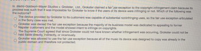 Solved In Metro-Goldwyn-Mayer Studios v. Grokster, Ltd., | Chegg.com