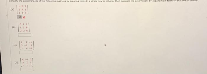 Solved Simplify the determinants of the following matrices | Chegg.com