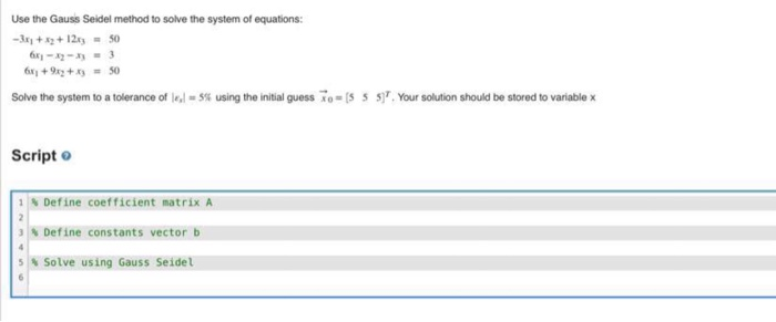 Solved Use the Gauss Seidel method to solve the system of | Chegg.com