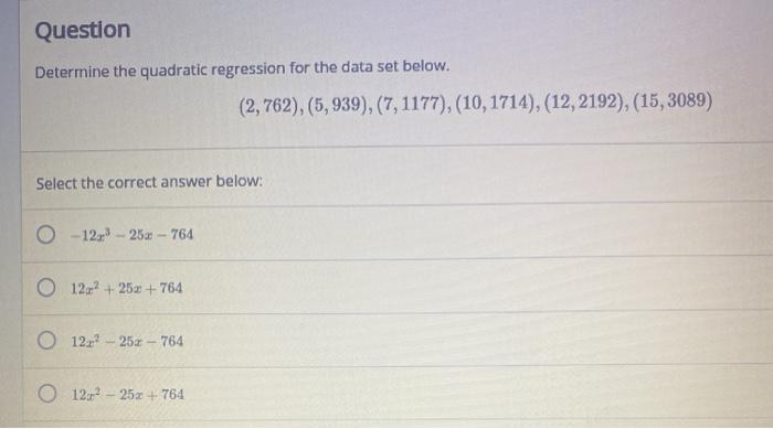 Solved Question Determine the quadratic regression for the | Chegg.com