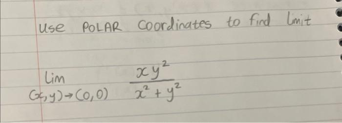 Solved Use POLAR coordinates to find limit | Chegg.com