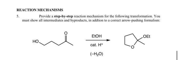 Solved REACTION MECHANISMS 5. Provide a step-by-step | Chegg.com