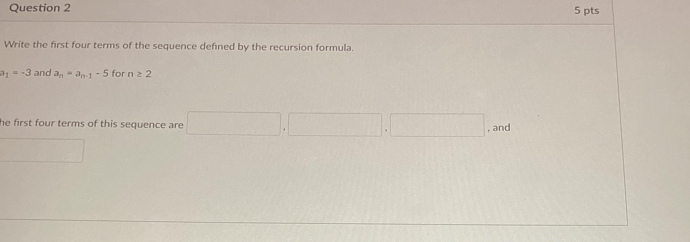 Solved Question 25 ﻿ptsWrite the first four terms of the | Chegg.com